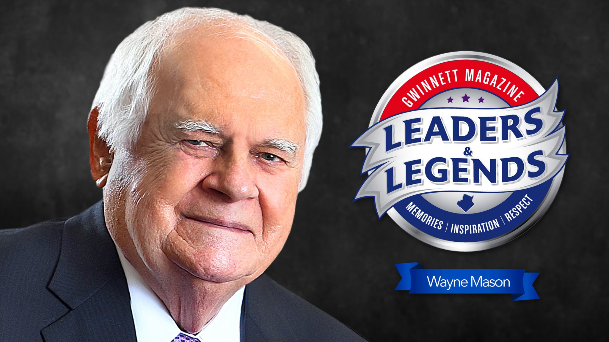 Leaders & Legends: Wayne Mason - Gwinnett Magazine